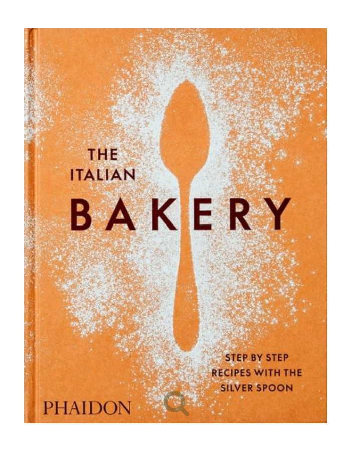 Italian Bakery: Step-By-Step Recipes with the Silver Spoon – The Shop ...